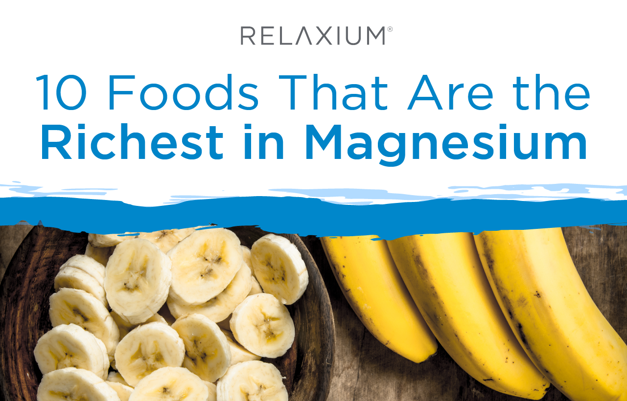 Relaxium® | 15 Foods That Are the Richest in Magnesium