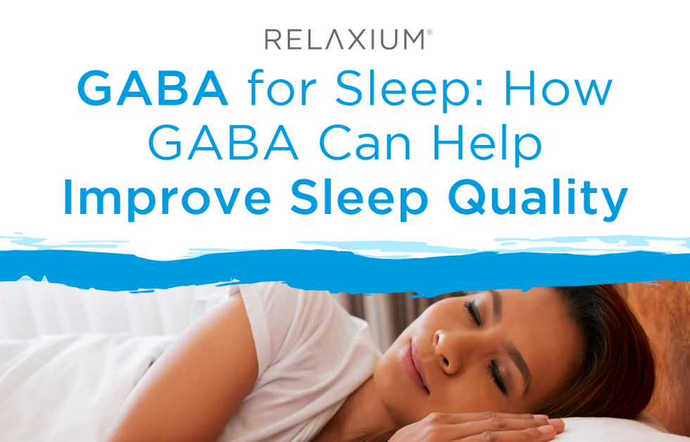 Relaxium® | How GABA Can Help Improve Sleep Quality